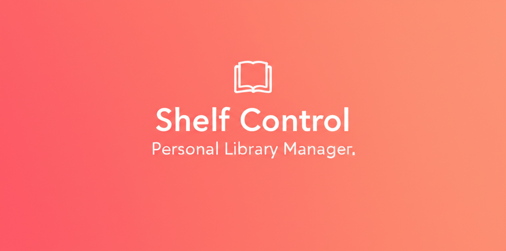 Shelf Control - Personal Library Manager
